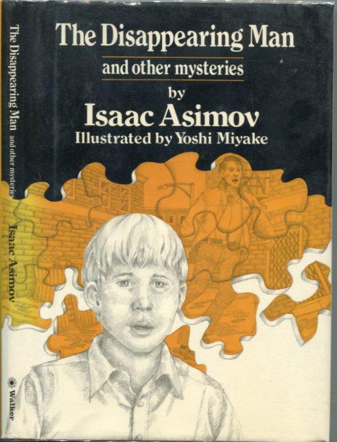 The Disappearing Man and Other Mysteries by Isaac Asimov // Illustrated ...