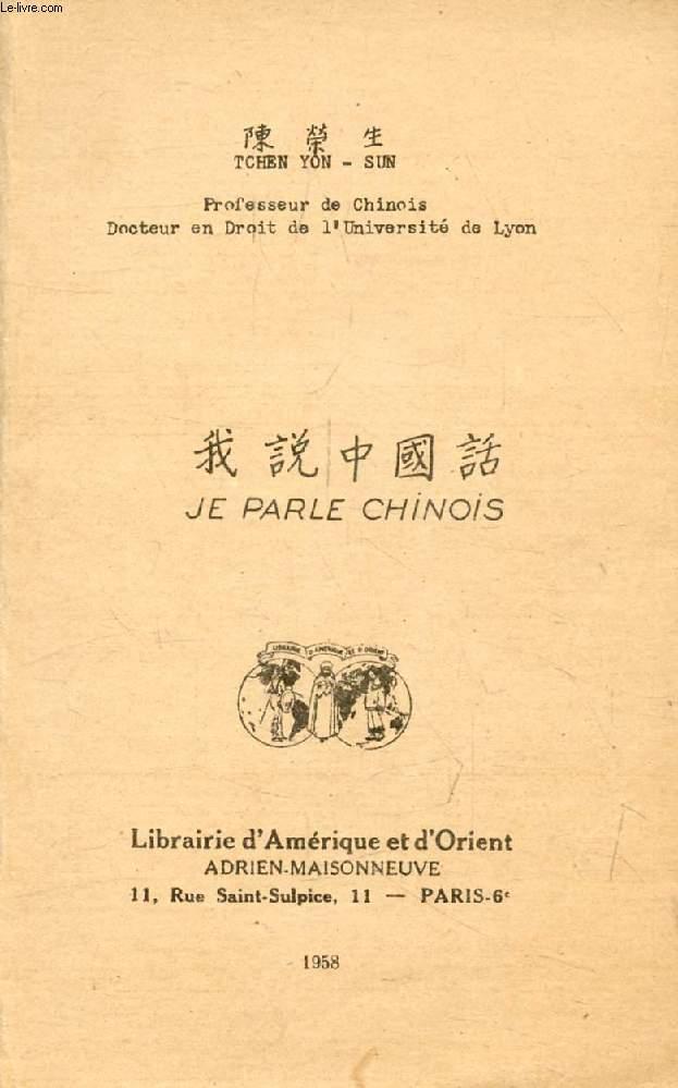 JE PARLE CHINOIS by TCHEN YON-SUN: bon Couverture souple (1958) | Le-Livre