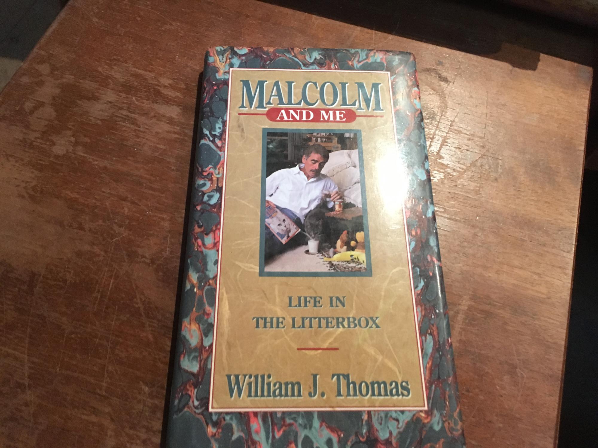 Malcolm and Me: Life in the Litterbox by Thomas, J. William; Thomas ...