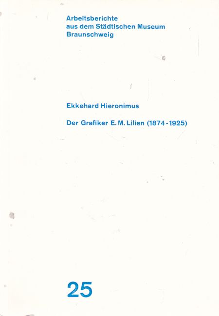 Der Grafiker E. M. Lilien (1874-1925) von Hieronimus, Ekkehard:: (1974 ...