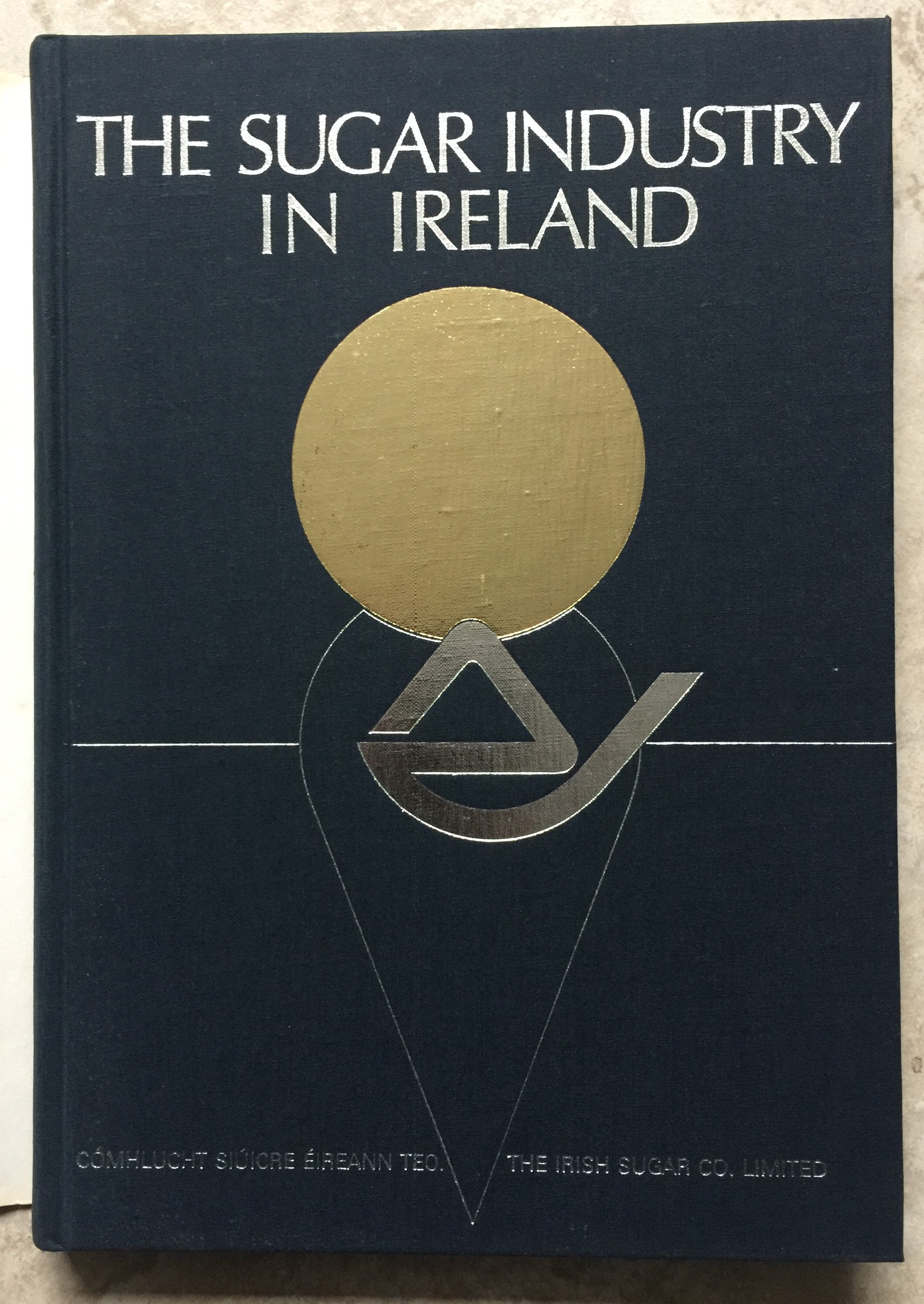 The Sugar Industry in Ireland de Foy, Michael: Fine Hardcover (1976 ...