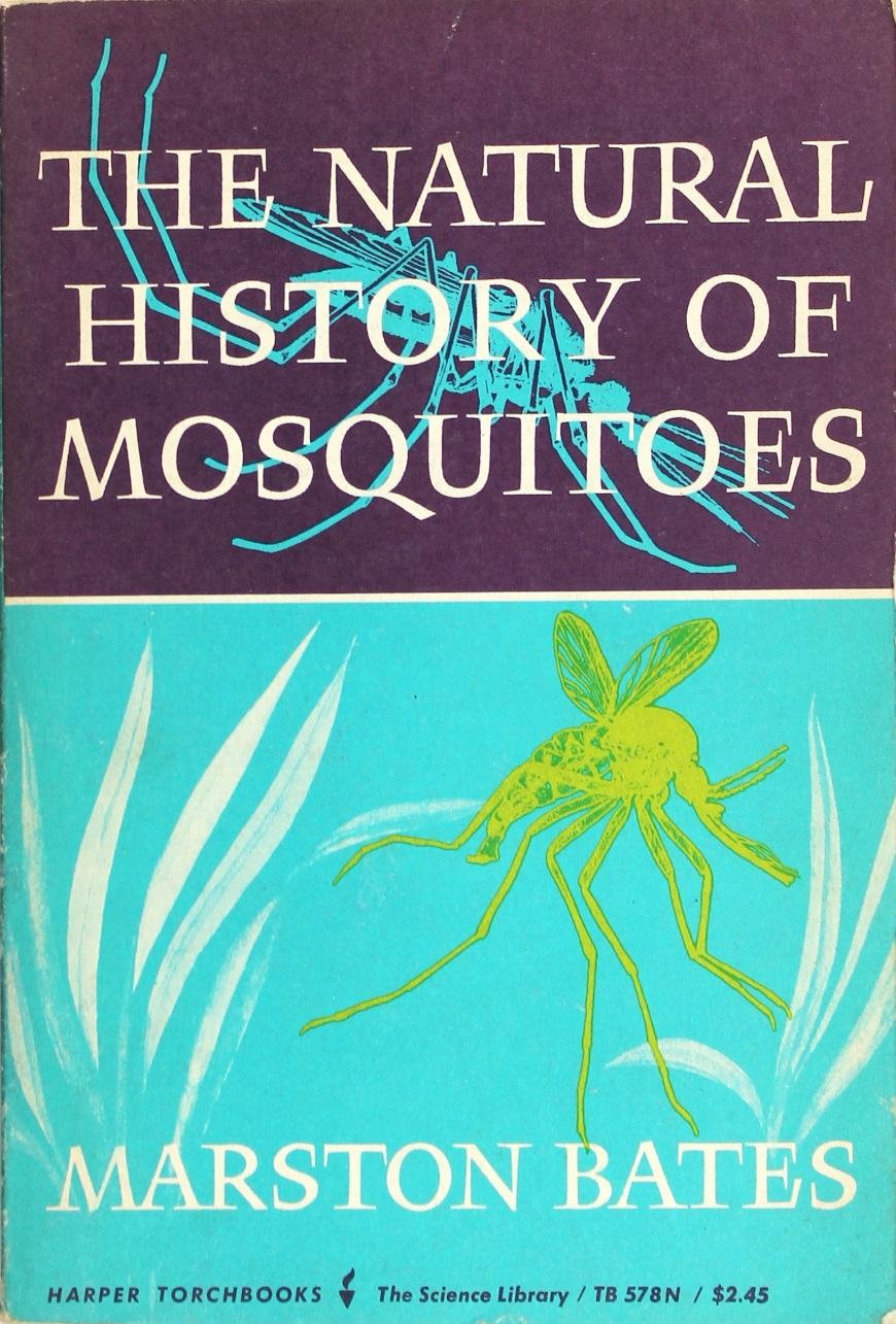 The Natural History of Mosquitoes by Marston Bates: Used Good Trade ...