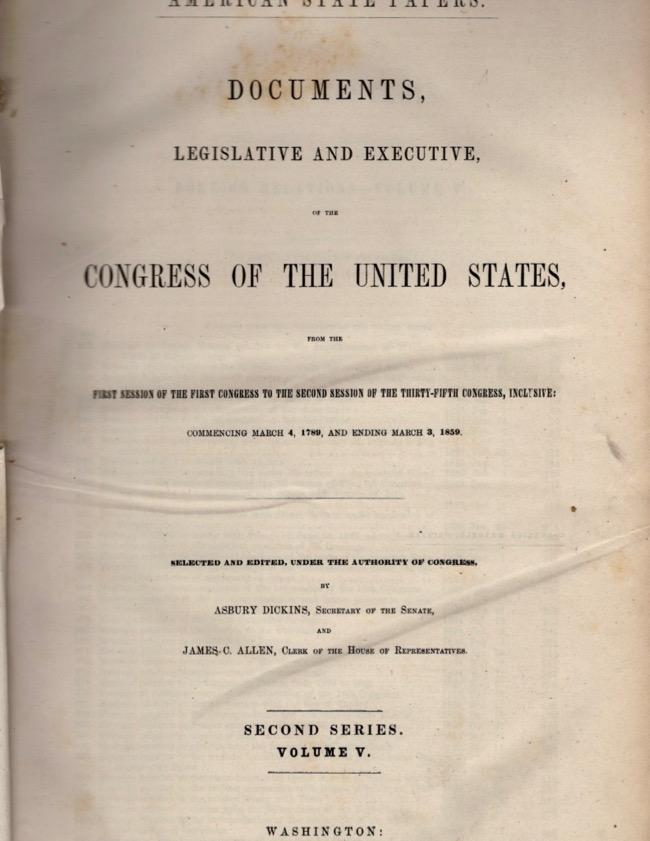 American State Papers. Documents, Legislative and Executive, of the ...