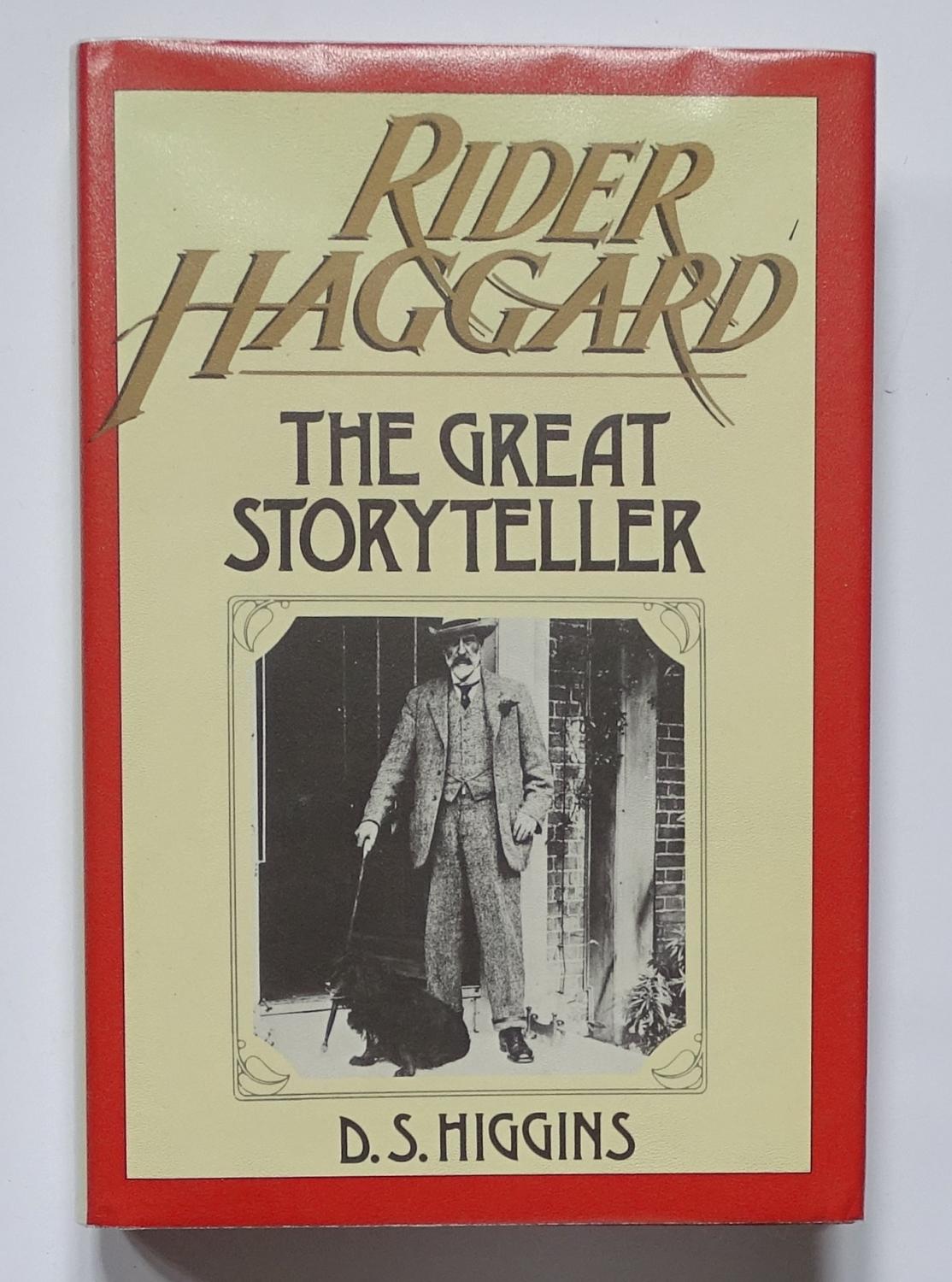 Rider Haggard: the Great Storyteller by Haggard (H. Rider). Higgins (D ...