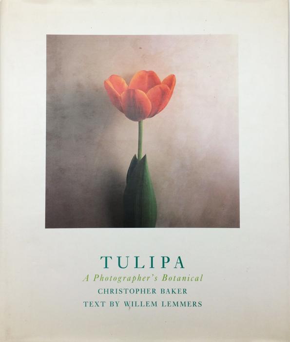 Tulipa: A Photographer's Botanical Christopher Baker by Lemmers ...