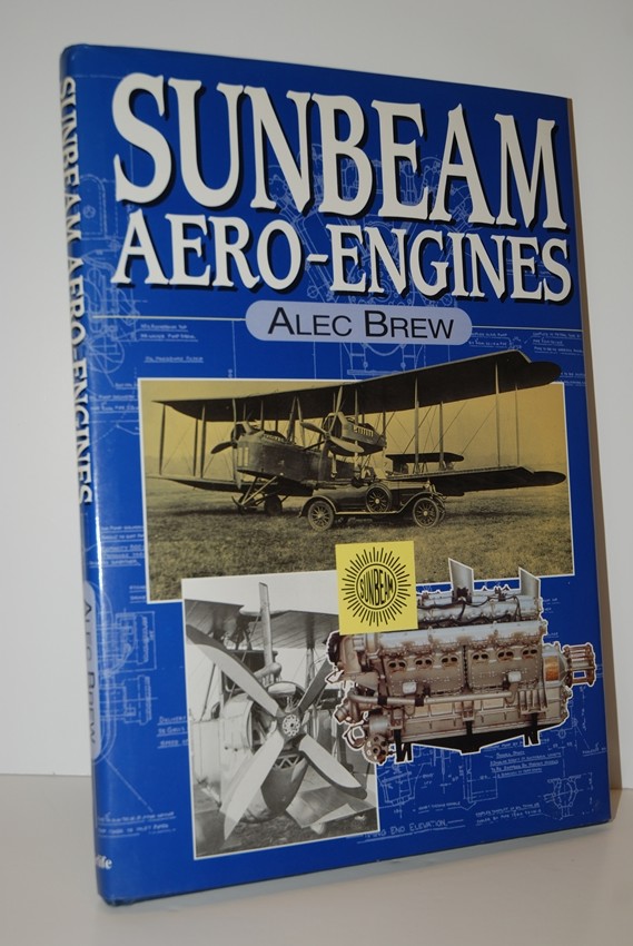 Sunbeam Aero-Engines by Brew, Alec: Very Good Hardcover (1998) First ...