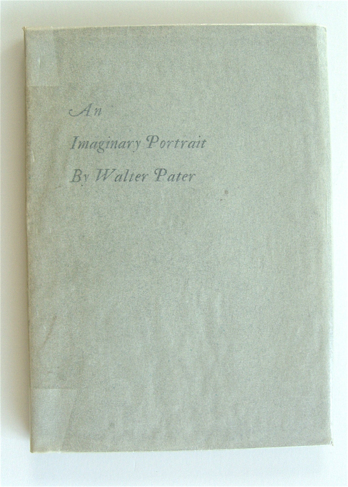 An Imaginary Portrait de [DANIEL PRESS]. Pater, Walter: (1894 ...