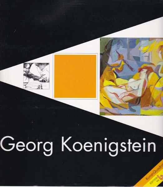 Georg Koenigstein. Essays von Erich Fitzbauer und Franz Kaindl. von ...