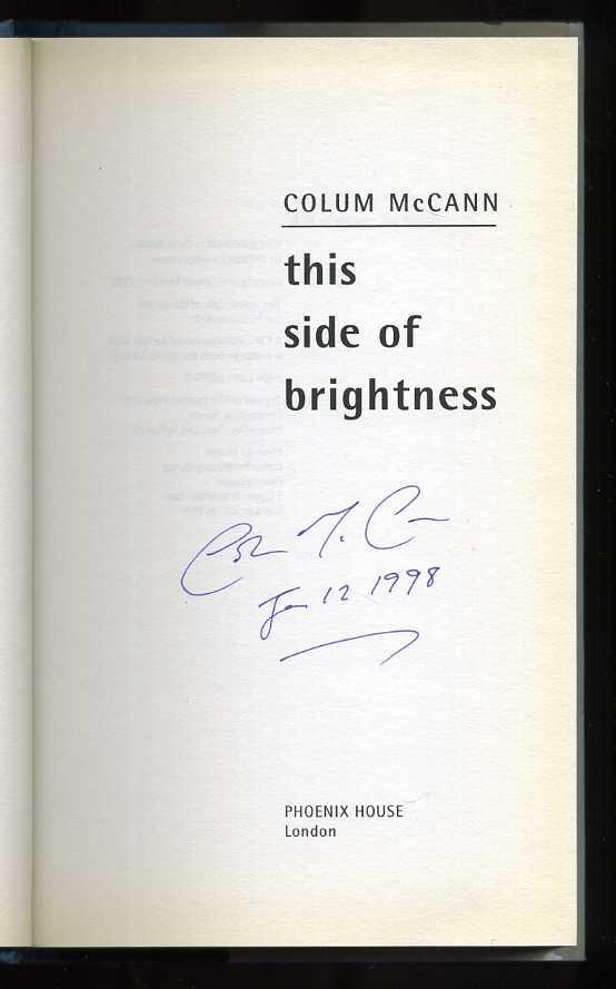 This Side of Brightness; SIGNED DATED 1st/1st by McCann, Colum: Near ...
