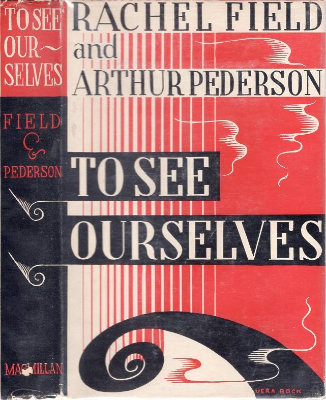 TO SEE OURSELVES. by FIELD, Rachel & Arthur Pederson.: Near Fine ...