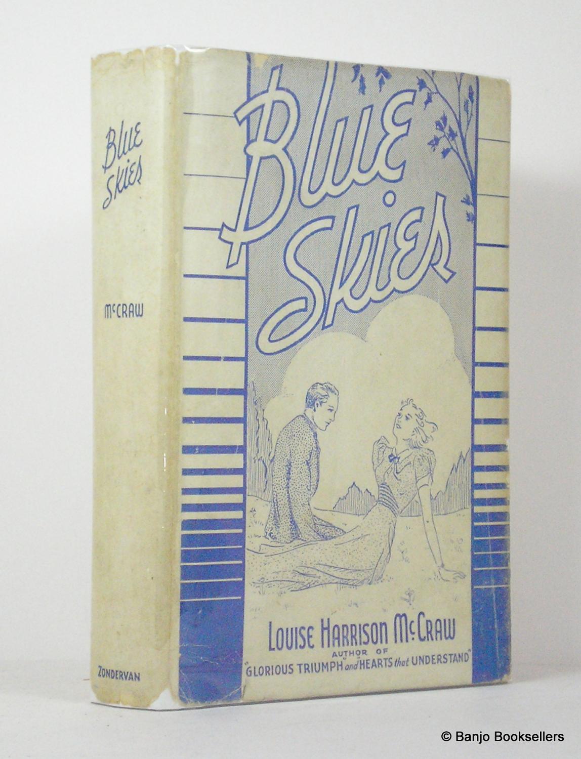 Blue Skies by McCraw, Louise Harrison: Near Fine Hardcover (1938) First ...