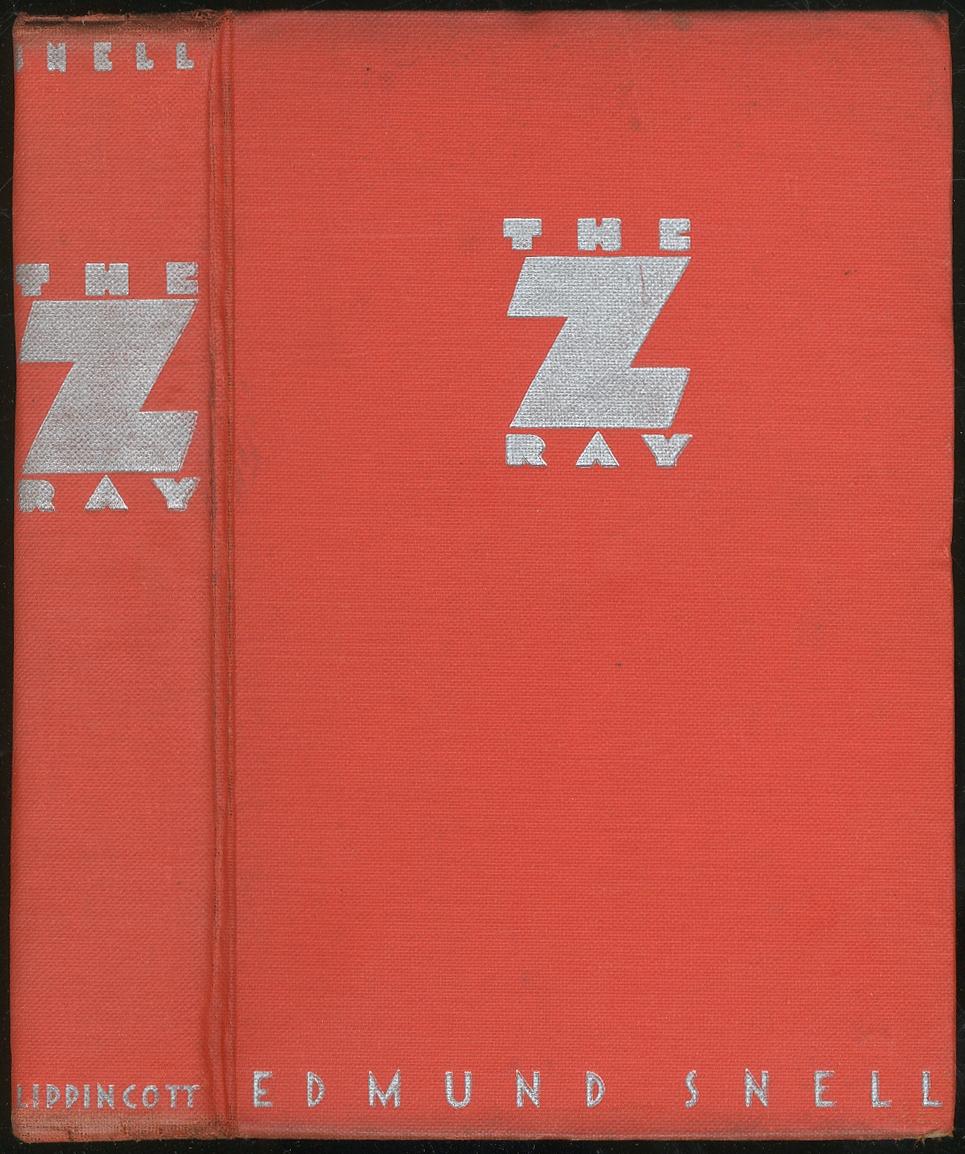 The Z Ray by SNELL, Edmund: Good Hardcover (1932) | Between the Covers ...