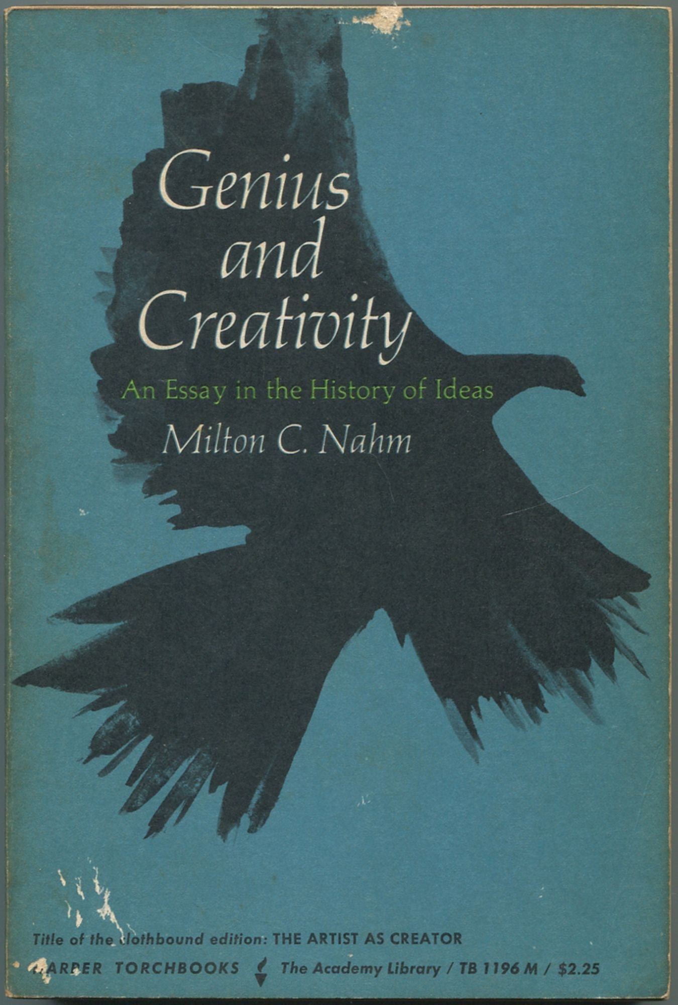 Genius and Creativity: An Essay in the History of Ideas by NAHM, Milton ...
