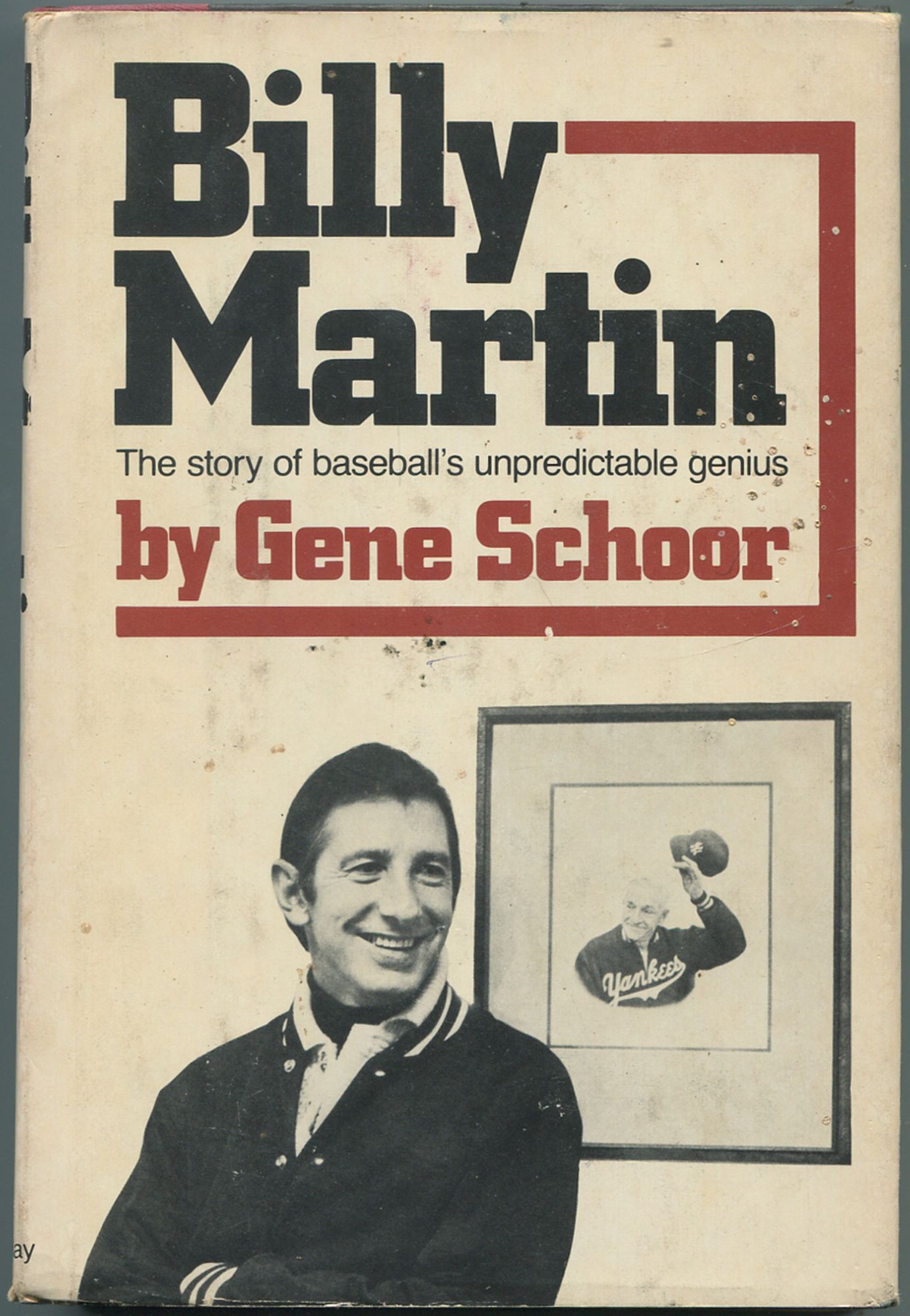 Billy Martin: The Story of Baseball's Unpredictable Genius by SCHOOR ...