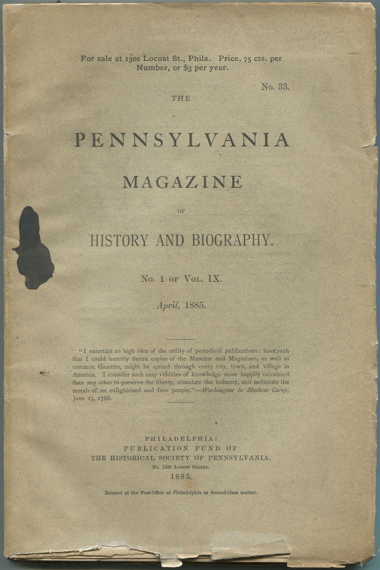 The Pennsylvania Magazine of History and Biography: No. 1 of Vol. IX ...