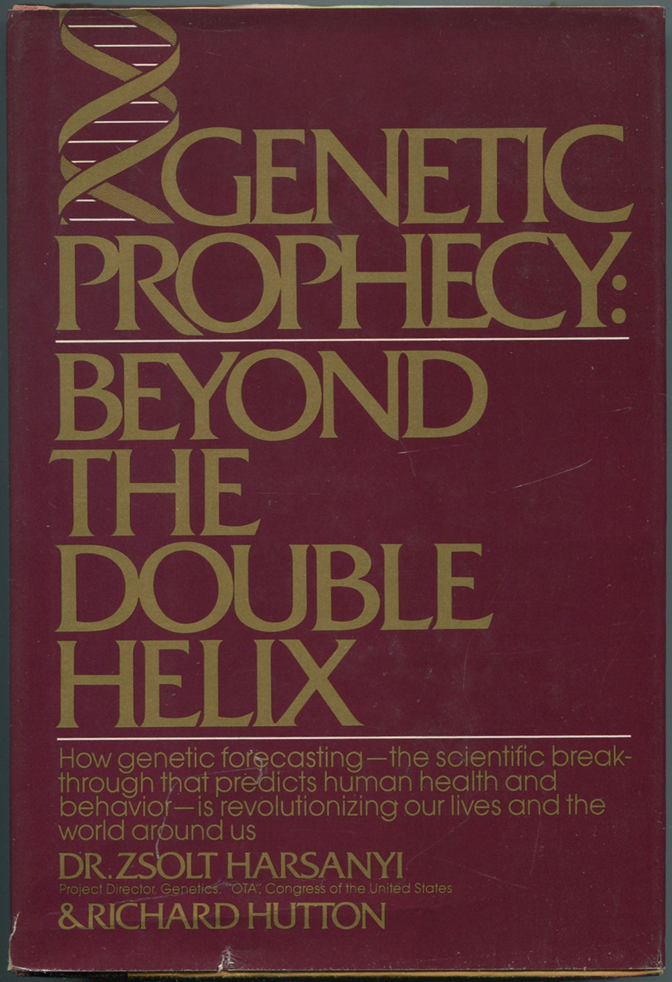 Genetic Prophecy: Beyond the Double Helix von HARSANYI, Dr. Zsolt and ...