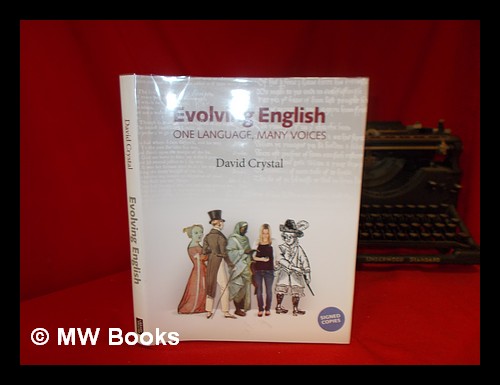 Evolving English : one language, many voices : an illustrated history ...