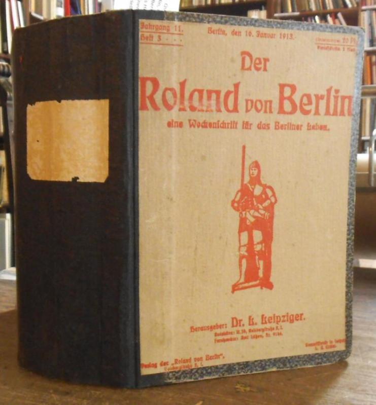 Der Roland von Berlin. Jahrgang 11, 1913 komplett mit den Nummern 1 vom ...