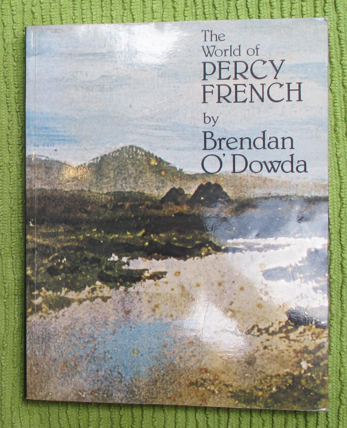 The World of Percy French by O'Dowda, Brendan: Very Good Soft Cover ...
