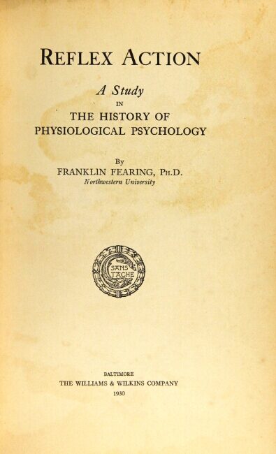 Reflex action, a study in the history of physiological psychology by ...