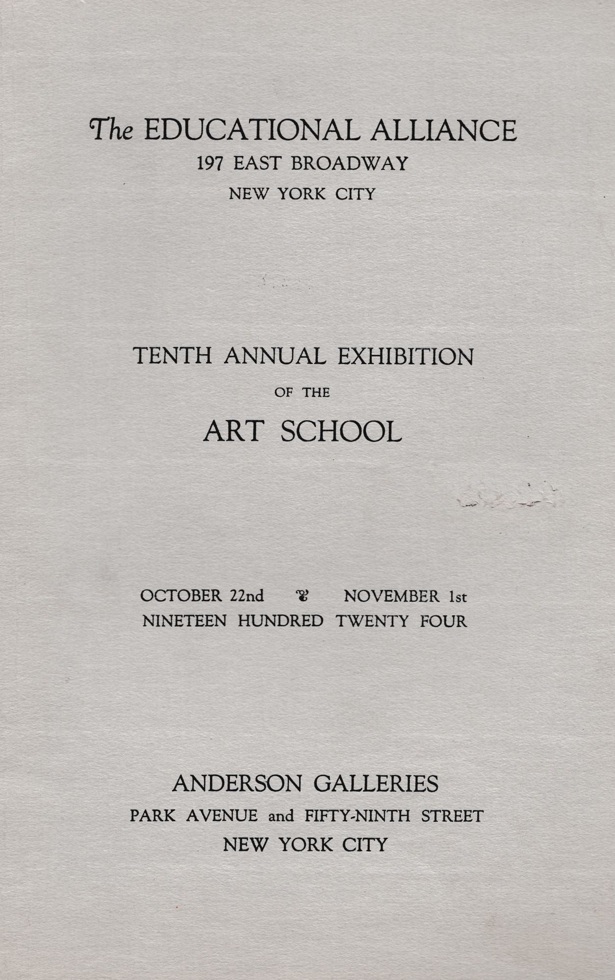 TENTH ANNUAL EXHIBITION OF THE ART SCHOOL: OCTOBER 22ND - NOVEMBER 1ST ...
