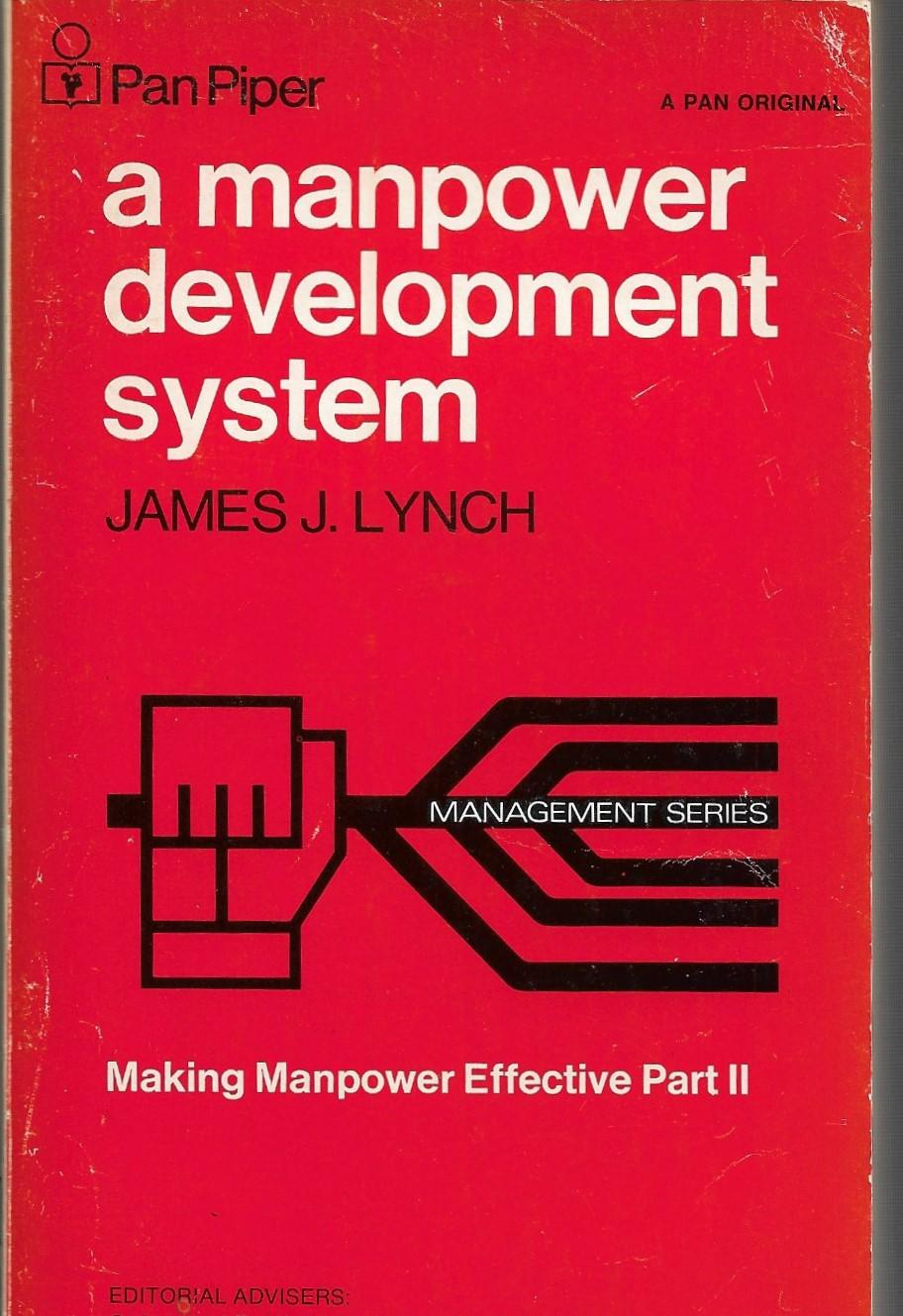 A Manpower Development System by Lynch, James J: Fair Soft cover (1971 ...