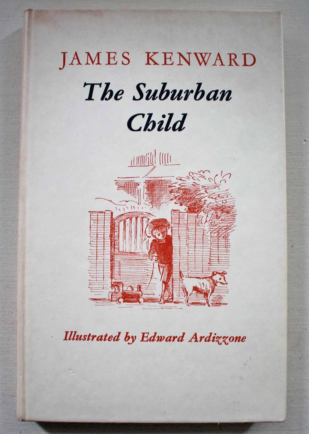 The Suburban Child First edition by Kenward, James: (1955) | Ariadne ...