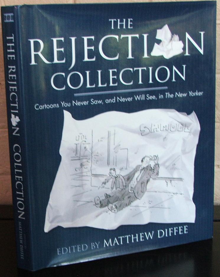 The Rejection Collection: Cartoons You Never Saw, and Never Will See ...