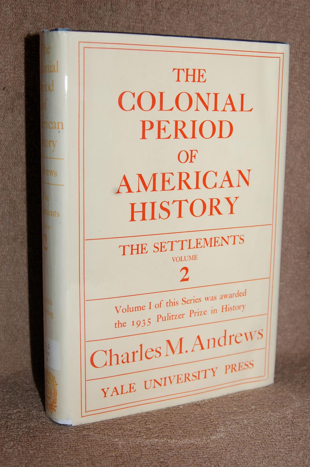 The Colonial Period of American History; the Settlements Volume 2 de ...