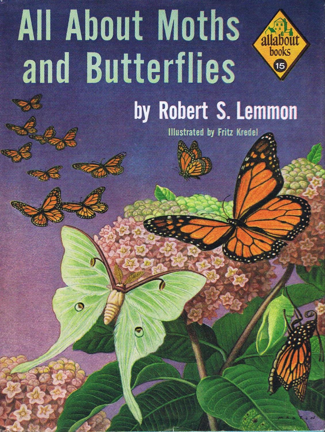 All About Moths & Butterflies by Robert S. Lemmon: Very Good hardcover ...