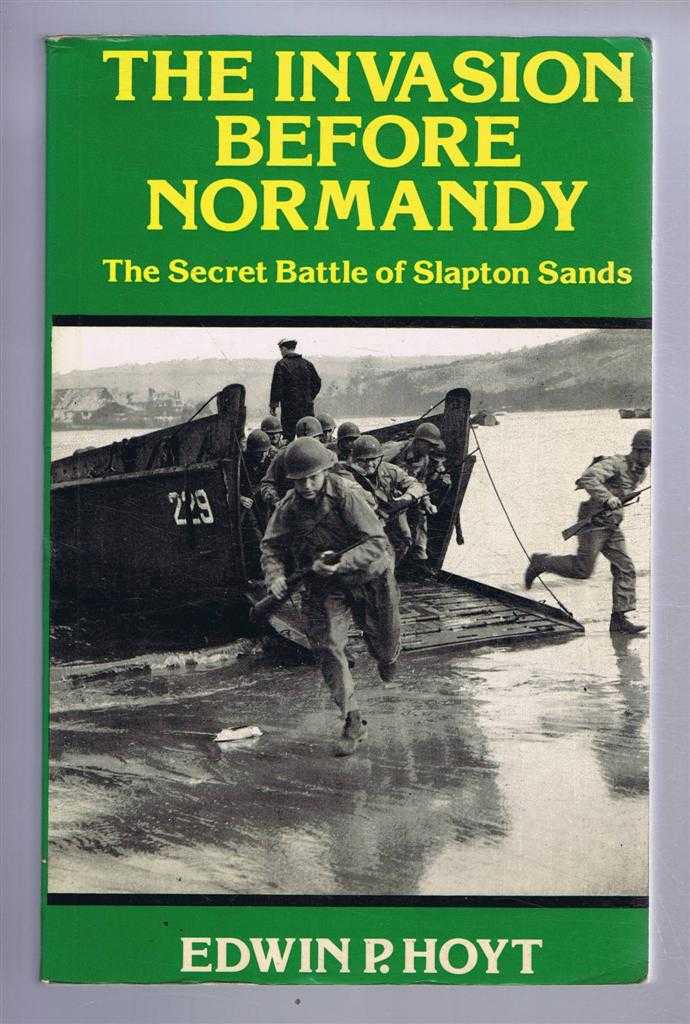 The Invasion before Normandy: The Secret Battle of Slapton Sands by ...