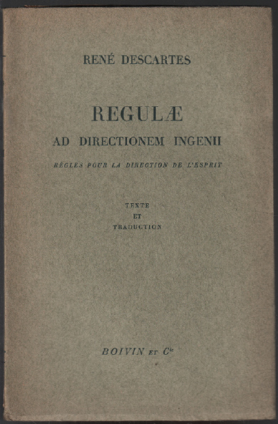 Regulae ad directionem ingeni / règles pour la direction de l'esprit by ...
