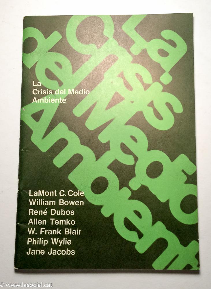 La crisis del medio ambiente de LaMont C. Cole; William Bowen; René ...