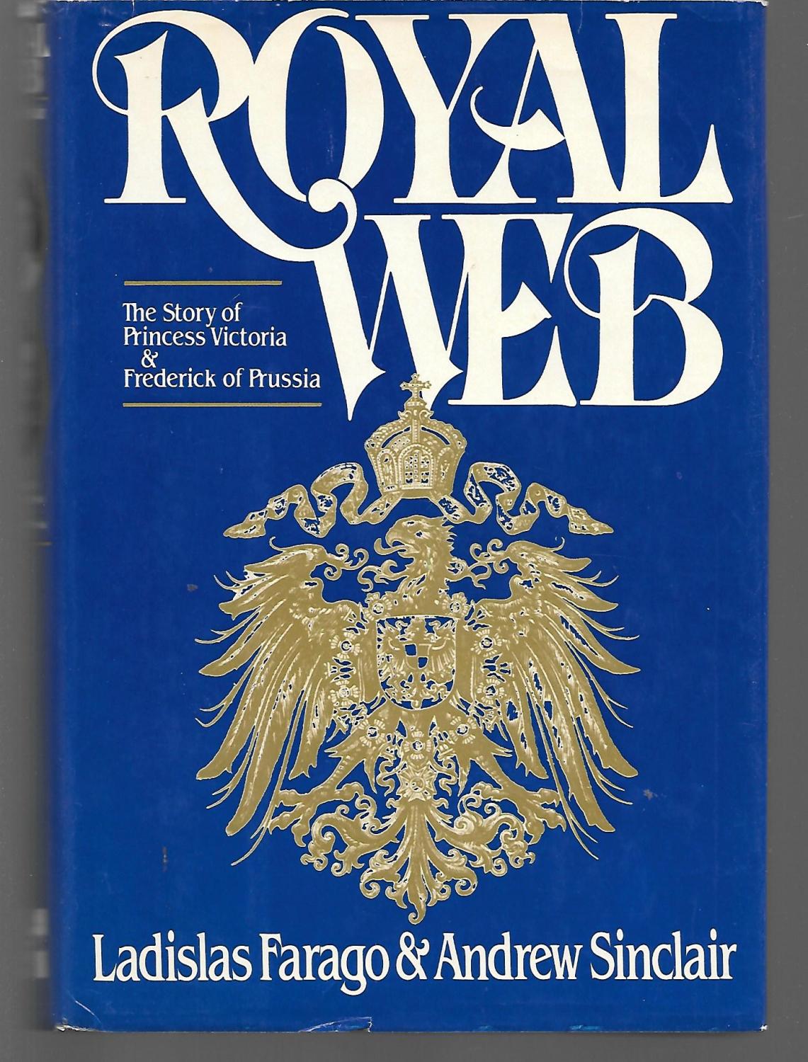 Royal Web ( The Story Of Princess Victoria And Frederick Of Prussia ...