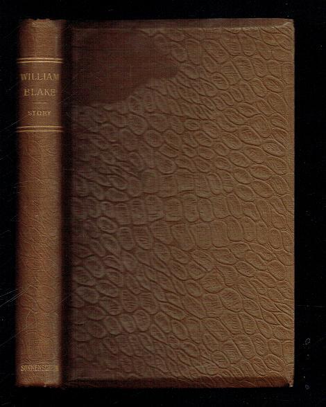 William Blake. His Life Character and Genius by Story, Alfred T: Good ...