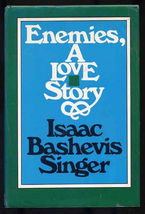 Enemies, A Love Story by SINGER, Isaac Bashevis: Near Fine Hardcover ...
