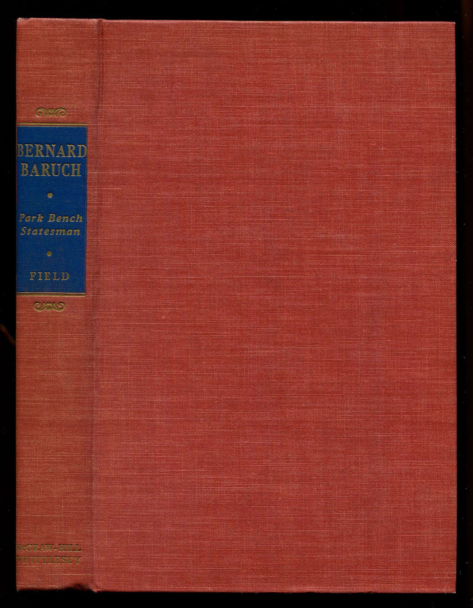 Bernard Baruch: Park Bench Statesman von FIELD, Carter: Very Good ...