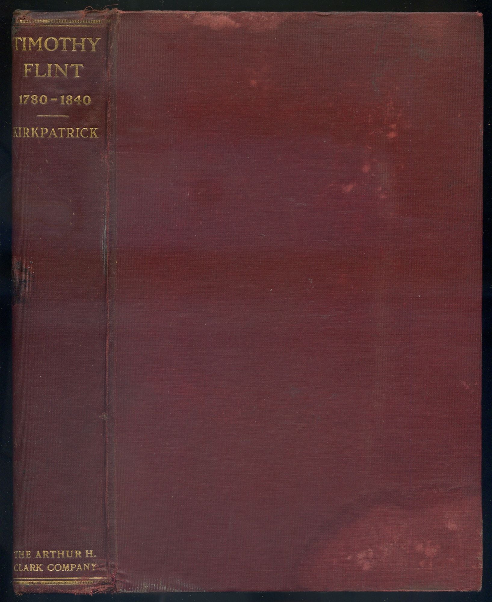 Timothy Flint: Pioneer, Missionary, Author, Editor, 1780-1840 by ...