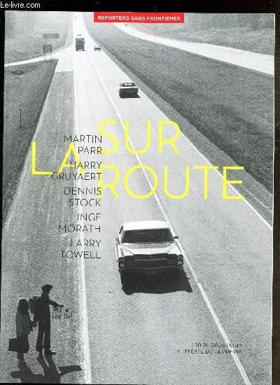 Reporters Sans Frontieres N°52 Sur La Route 100 Photos Pour La