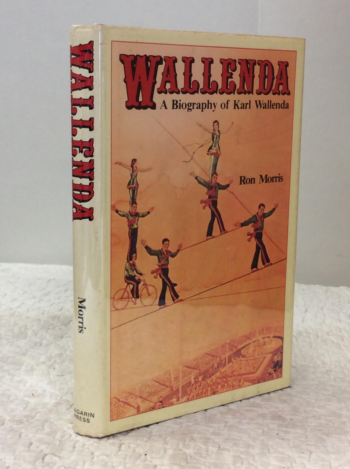 WALLENDA: A Biography of Karl Wallenda by Ron Morris: Hardcover (1976 ...