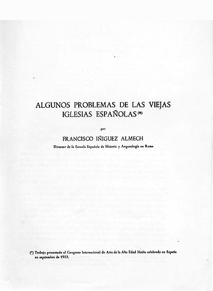 Algunos Problemas de las Viejas Iglesias Españolas. (Separata de ... Algunos Problemas de las Viejas Iglesias Españolas. (Separata de ...