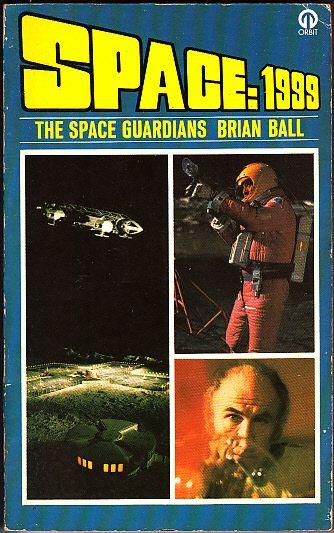 Space Guardians (An orbit book) by Brian Ball: Good Soft cover (1975 ...