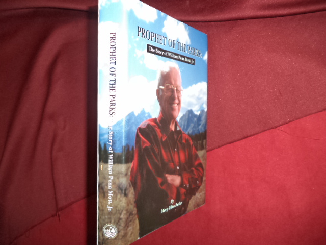 Prophet of the Parks: The Story of William Penn Mott, Jr. by Butler ...