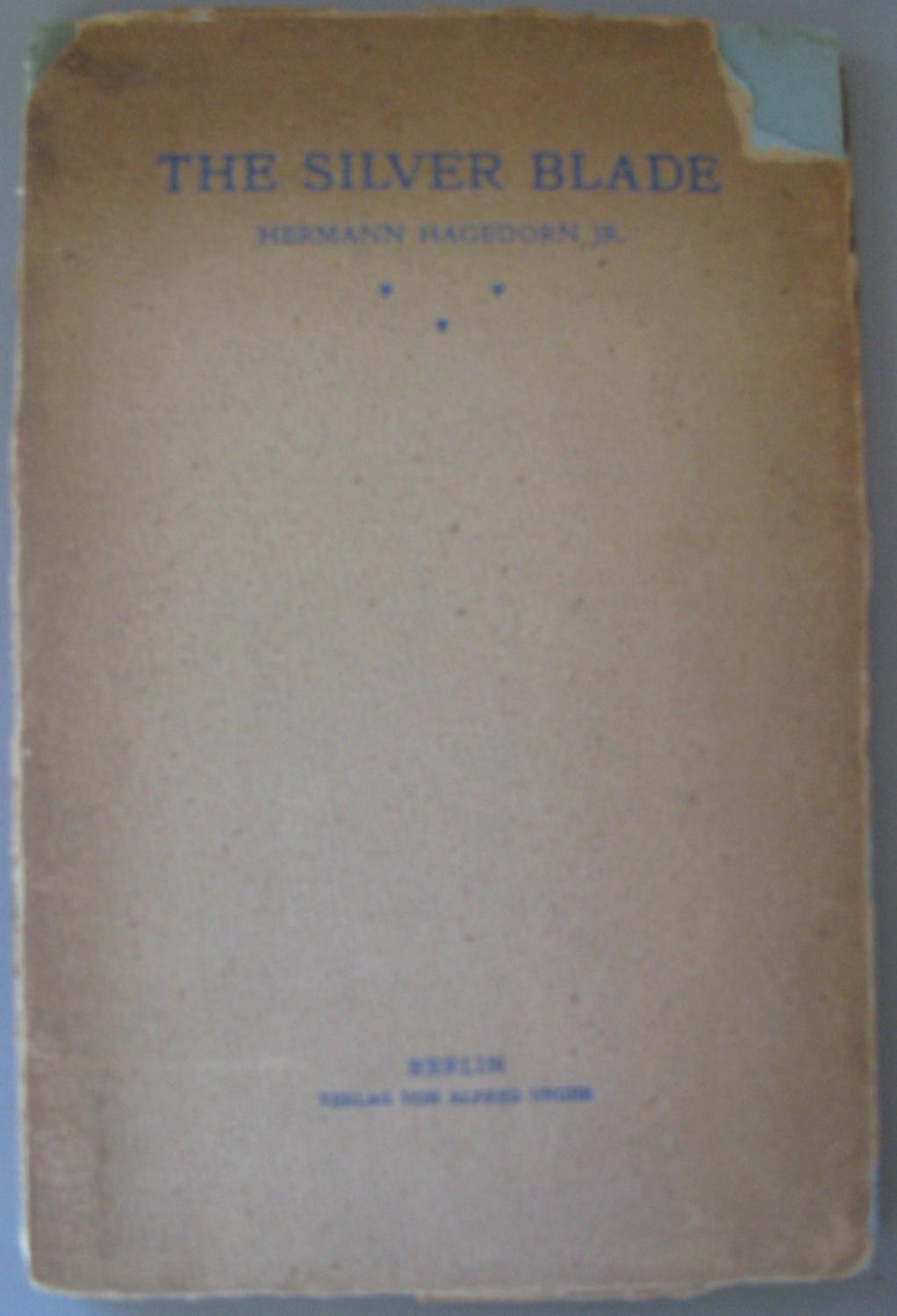 The Silver Blade. by Hagedorn, Jr., Hermann: Good Hardcover (1907 ...