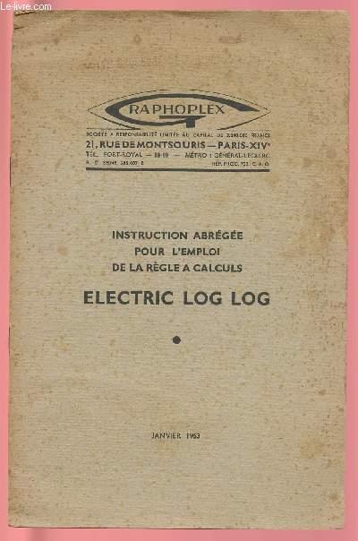 INSTRUCTION ABREGEE POUR L'EMPLOI DE LA REGLE A CALCULS ELECTRIC LOG ...