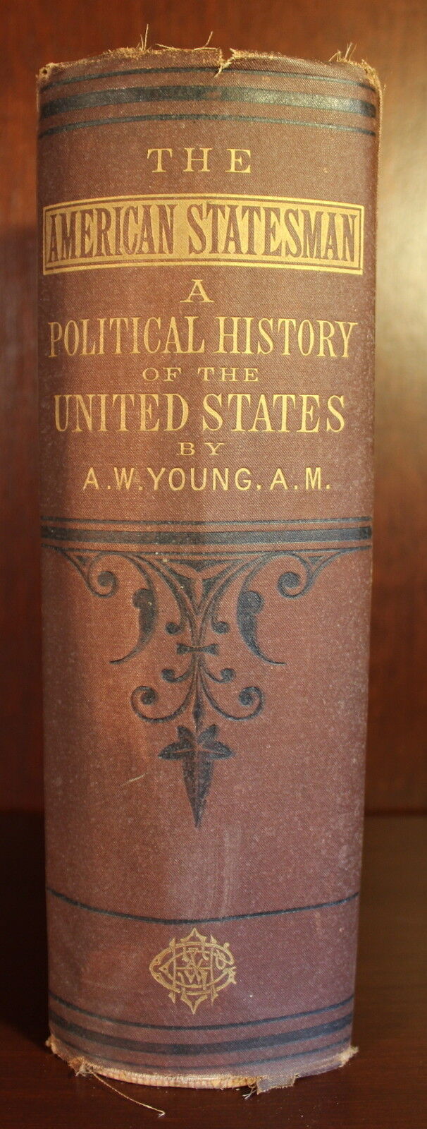 The American Statesman: a Political History, exhibiting the origin ...