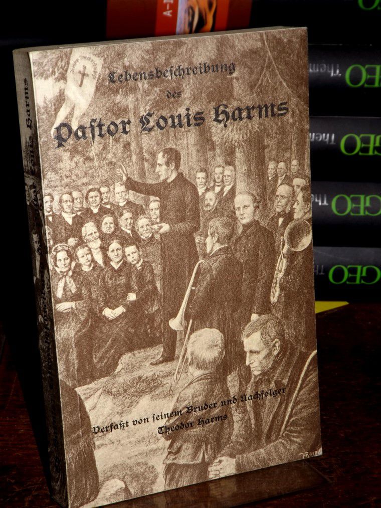 lebensbeschreibung des pastor louis von harms theodor - ZVAB