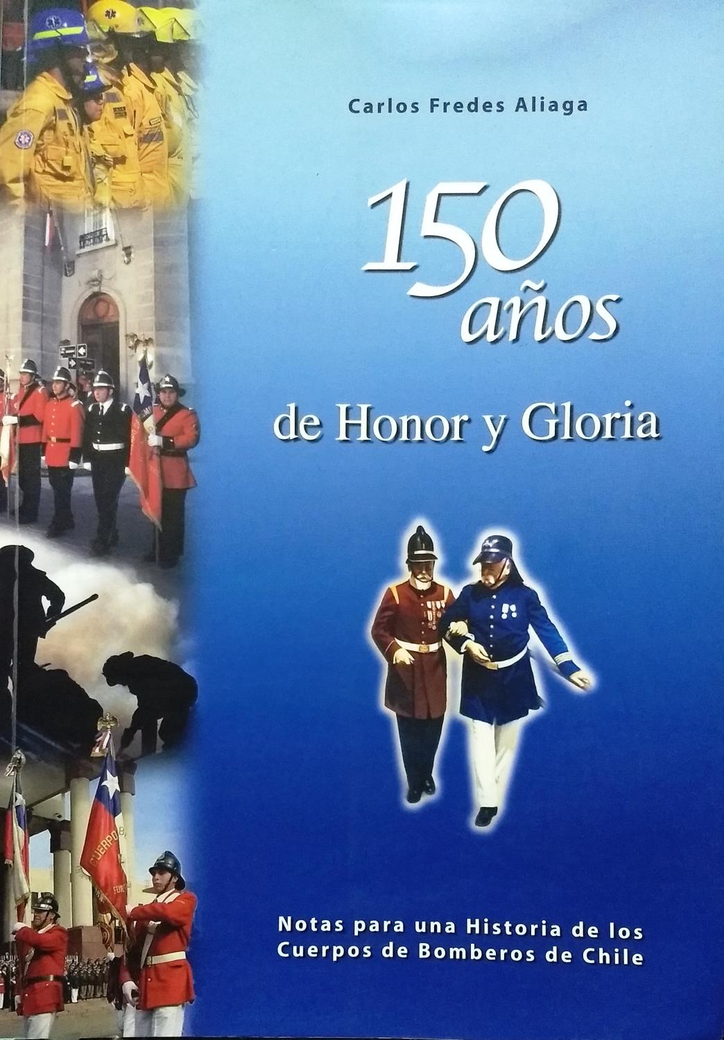 150 Años de Honor y Gloria. Notas para una Historia de los Cuerpos de ...