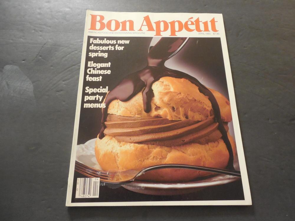 Bon Appetit Apr 1985 Desserts for Spring, Chinese Feast: (1985 ...