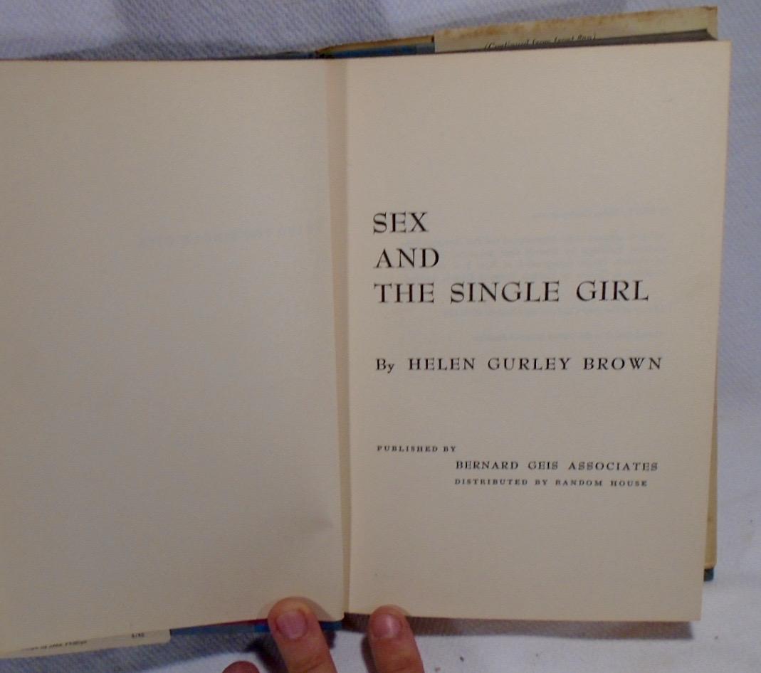 Sex And The Single Girl By Brown Helen Gurley Hardcover 1962 1st